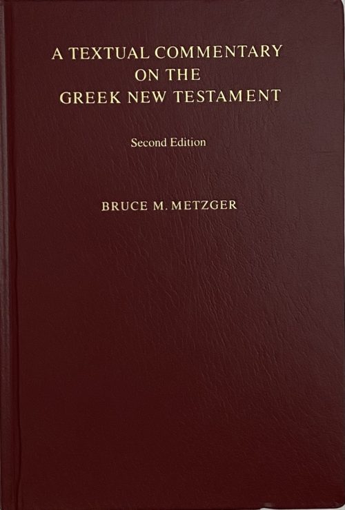 A Textual Commentary on the Greek New Testament (Second Edition ...
